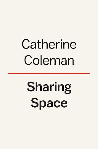 Sharing Space: An Astronaut's Guide to Mission, Magic, and Making ...