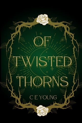 Of Twisted Thorns by C. E. Young | Goodreads