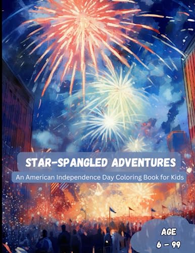 Star-Spangled Adventures: An American Independence Day Coloring Book ...