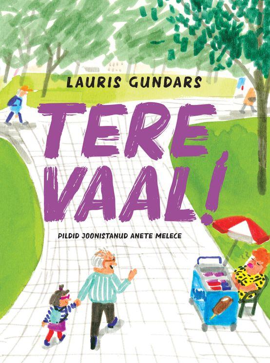 Tere, Vaal! by Lauris Gundars | Goodreads