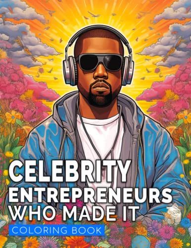 Celebrity Entrepreneurs Who Made It Coloring Book: A Coloring Book for ...