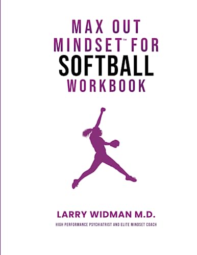 Max Out Mindset For Softball Workbook: A Workbook For Softball Coaches ...