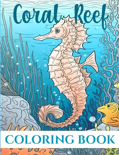 Coral Reef Coloring Book: Coral Kingdom | 30 Unique Designs Featuring ...