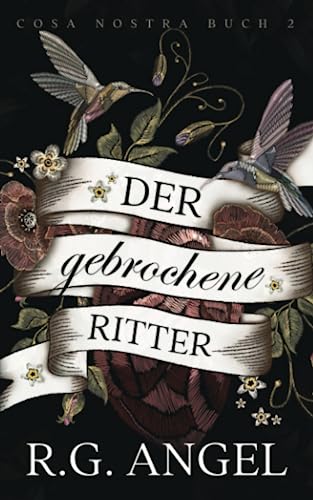 Der gebrochene Ritter (Cosa Nostra #2) by R.G. Angel | Goodreads