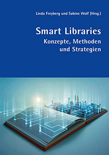 Smart Libraries: Konzepte, Methoden und Strategien by Moritz Mutter ...