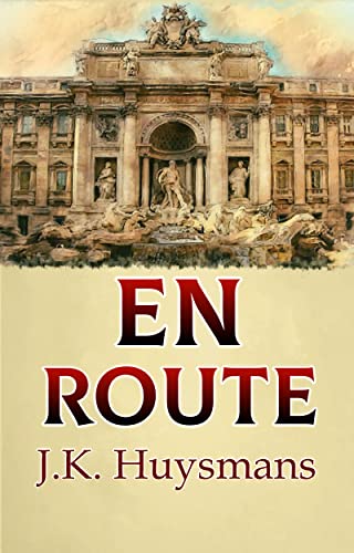 EN ROUTE by Joris-Karl Huysmans | Goodreads