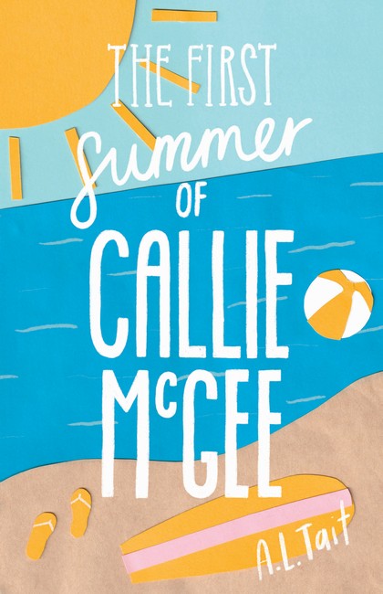 The First Summer of Callie MaGee by A. L. Tait | Goodreads