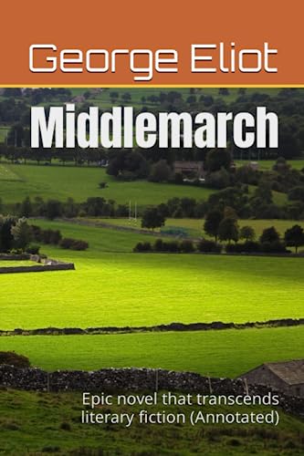 Middlemarch: Epic novel that transcends literary fiction by George ...