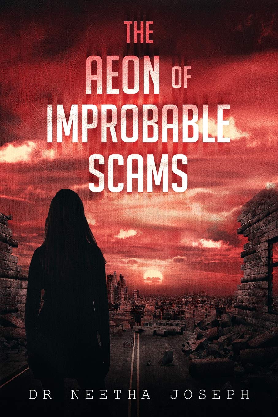 The Aeon of Improbable Scams by Neetha Joseph | Goodreads