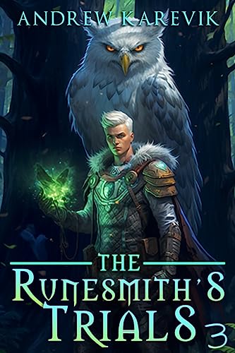 The Runesmith's Trials 3 by Andrew Karevik | Goodreads