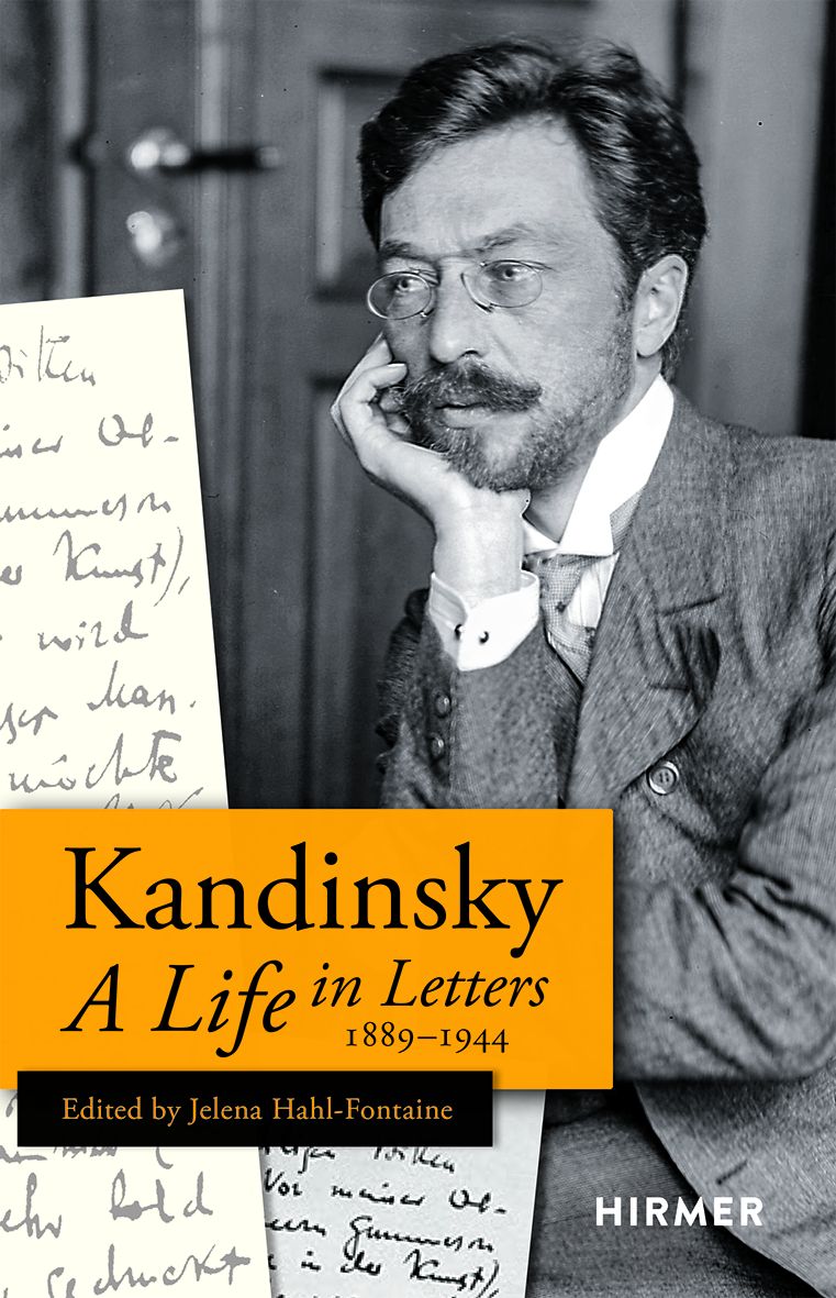 Kandinsky: A Life in Letters 1889–1944 by Jelena Hahl-Fontaine | Goodreads