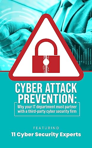 Cyber Attack Prevention: Why Your IT Department Must Partner with a ...