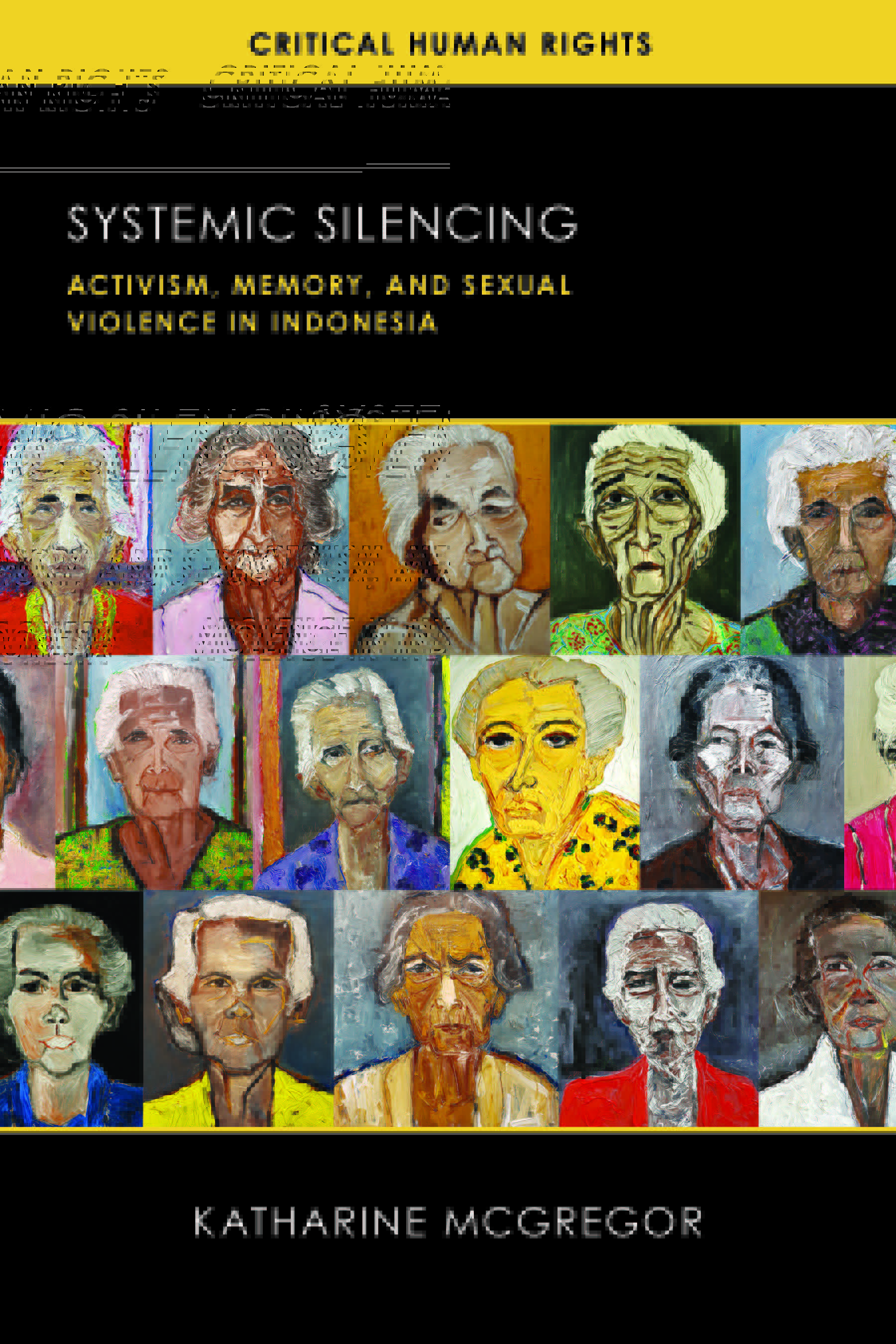 Systemic Silencing: Activism, Memory, and Sexual Violence in Indonesia ...