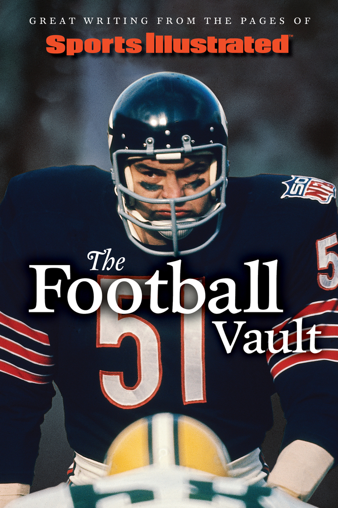 Sports Illustrated The Football Vault: Great Writing from the Pages of ...