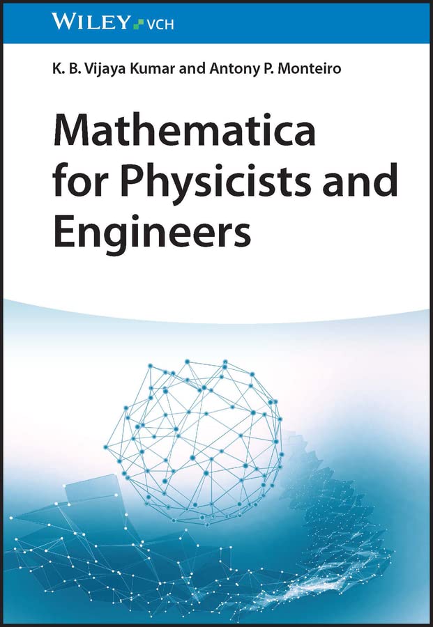 Mathematica for Physicists and Engineers by K. B. Vijaya Kumar | Goodreads