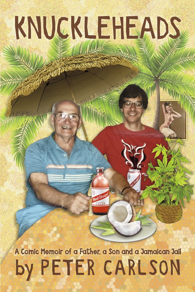 Knuckleheads: A Comic Memoir of a Father, a Son and a Jamaican Jail by ...