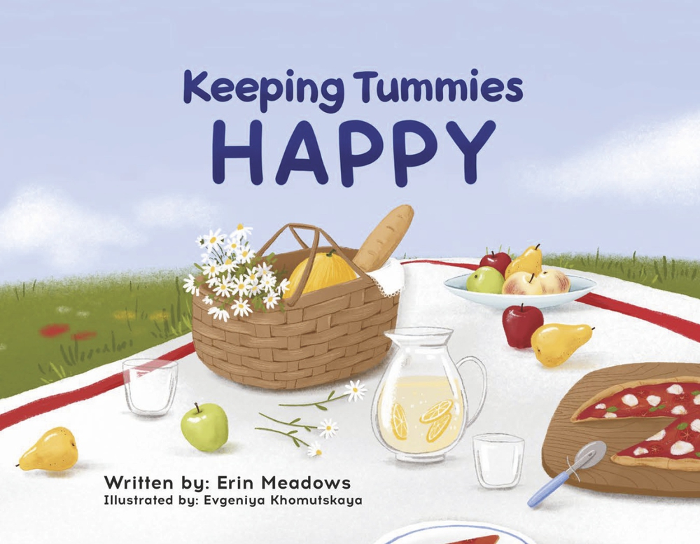 Keeping Tummies Happy by Erin Meadows | Goodreads