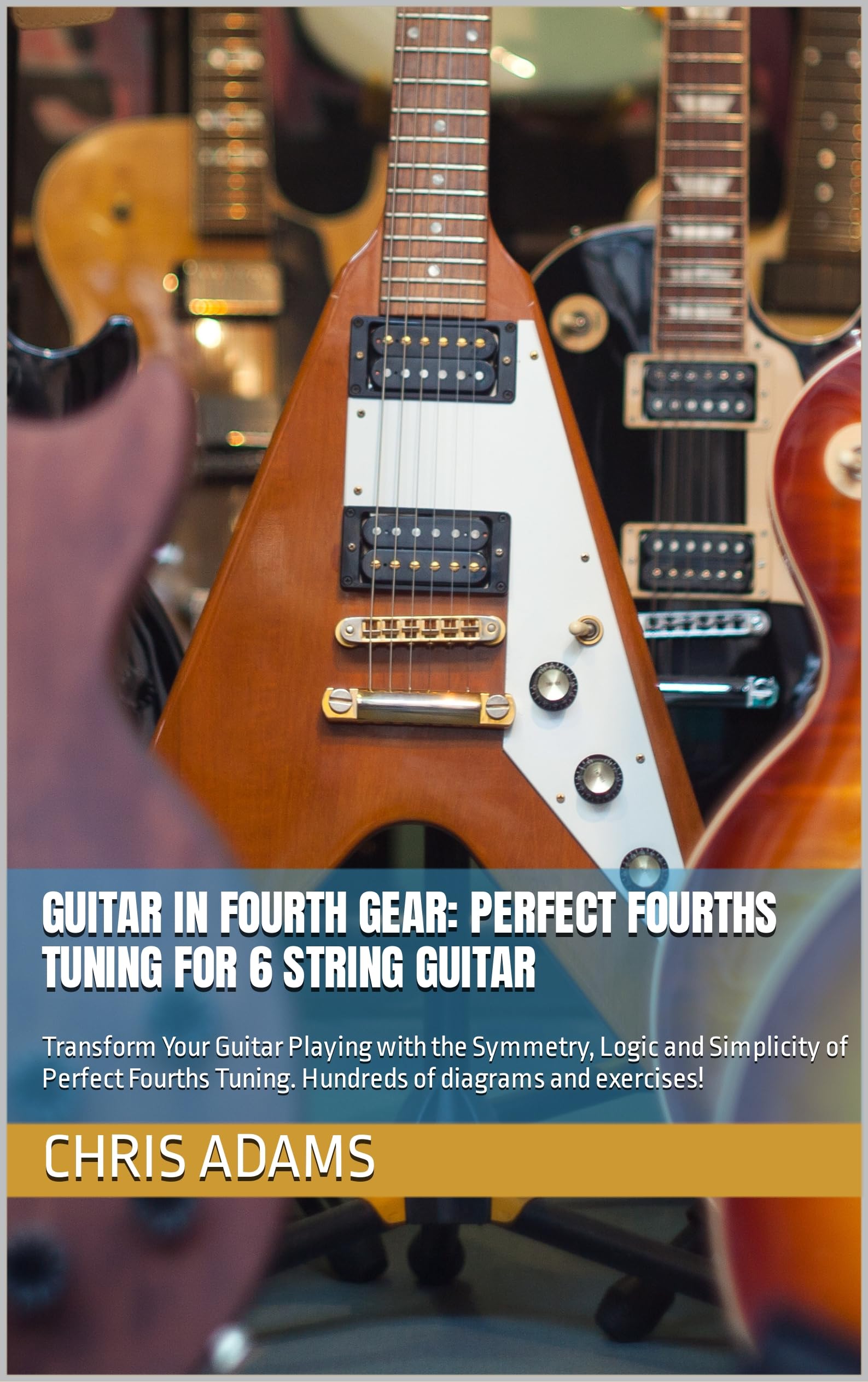 Guitar in Fourth Gear: Perfect Fourths Tuning for 6 String Guitar ...