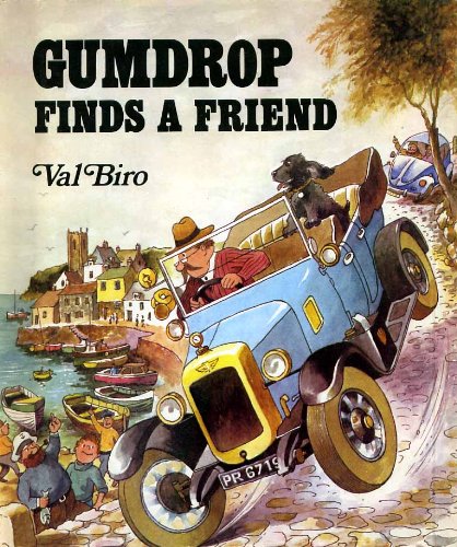 Gumdrop Finds A Friend (Gumdrop The Vintage Car, #6) by Val Biro ...