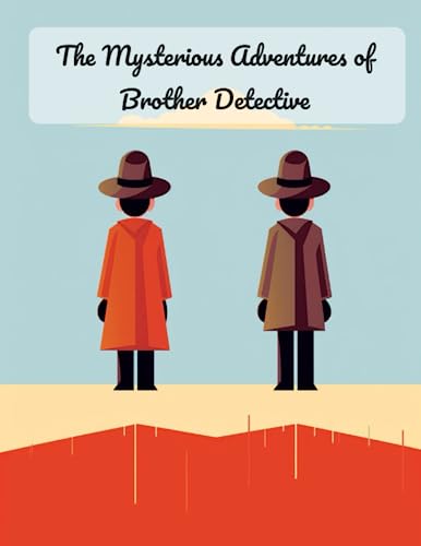 The Mysterious Adventures of Brother Detective: The Detective Brother's ...