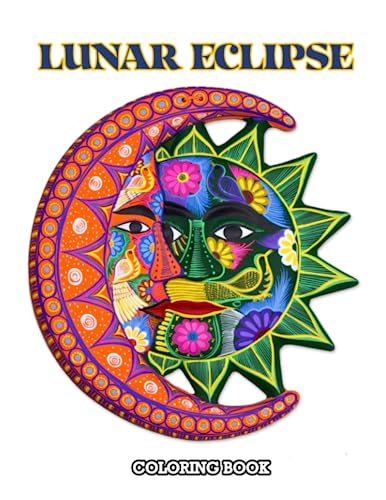 Luna Eclipse Coloring Book: Embrace the Magic of Lunar Eclipse with ...