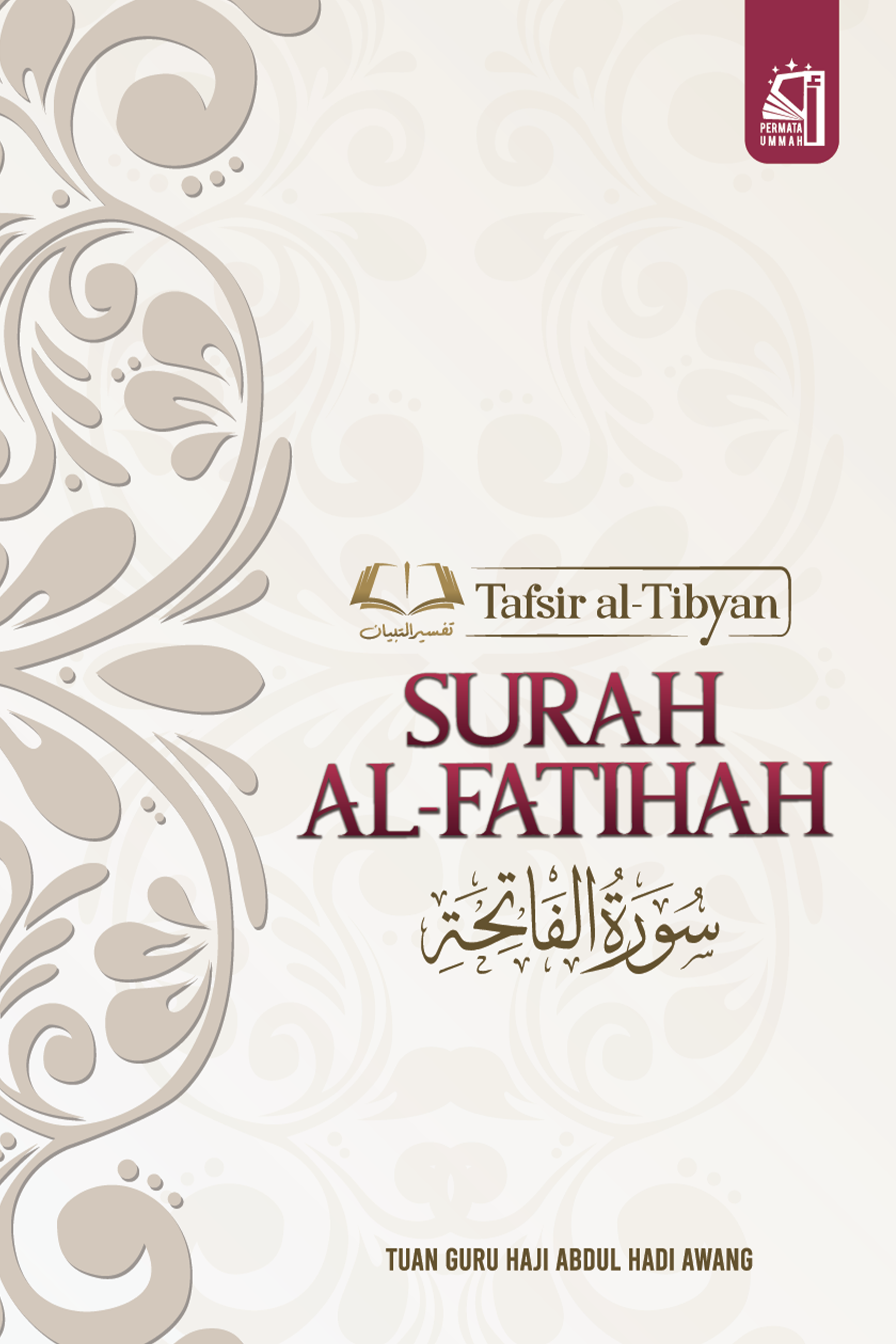 Tafsir al-Tibyan: Surah al-Fatihah by Abdul Hadi Awang | Goodreads