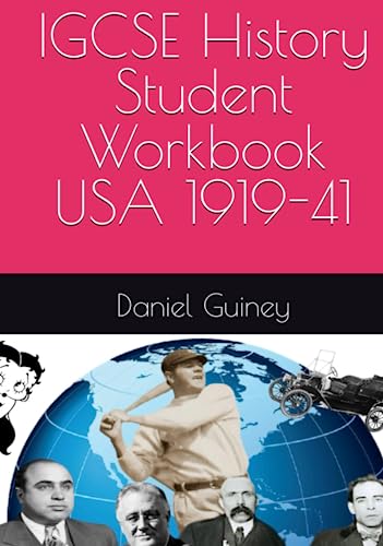 IGCSE History Student Workbook USA 1919-41 by Mr. Daniel Guiney | Goodreads
