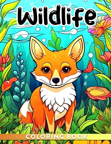 Wildlife Coloring Book: Explore the Dynamic Animal World with 30+ Pages ...