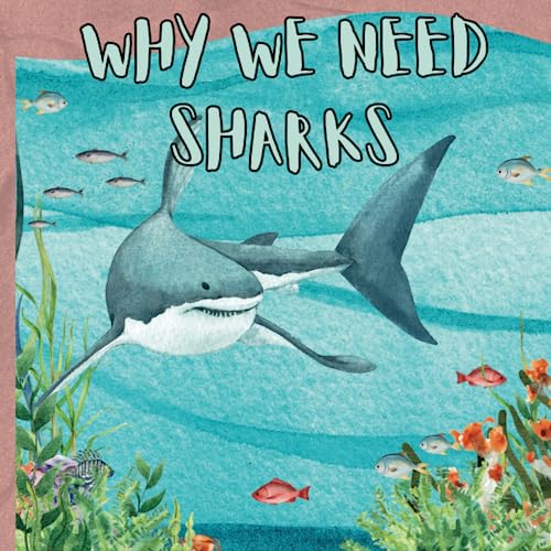 Why We Need Sharks by Logan Rash | Goodreads