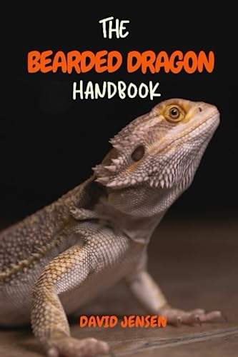 The Bearded Dragon Handbook: The Ultimate Guide for beginners and ...
