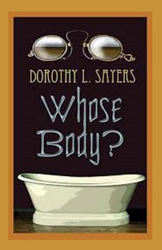Whose Body? Annotated by Dorothy L. Sayers | Goodreads