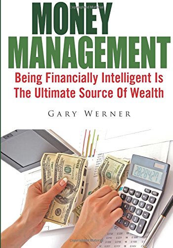 Money Management: Being Financially Intelligent Is The Ultimate Source ...