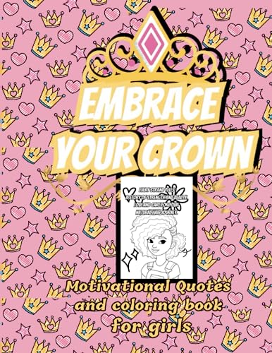 Embrace Your Crown: A Motivational Quote Coloring Book for Girls: Girls ...