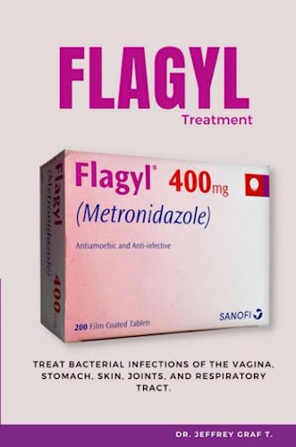 The Flagyl Treatment: Treat Bacterial Infections Of The Vagina, Stomach ...