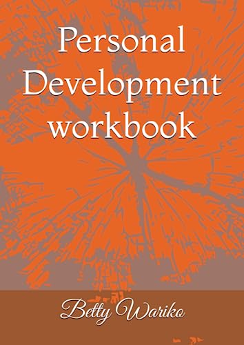 Personal Development Workbook by Betty Wariko Ms. | Goodreads