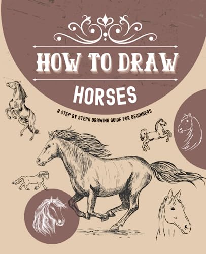 How to draw Horses: A Step By Step Drawing Guide For Beginners | Learn ...
