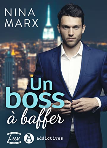 Un boss à baffer (French Edition) by Nina Marx | Goodreads