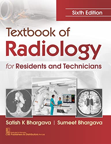 Textbook of Radiology for Residents and Technicians by S.K. Bhargava ...