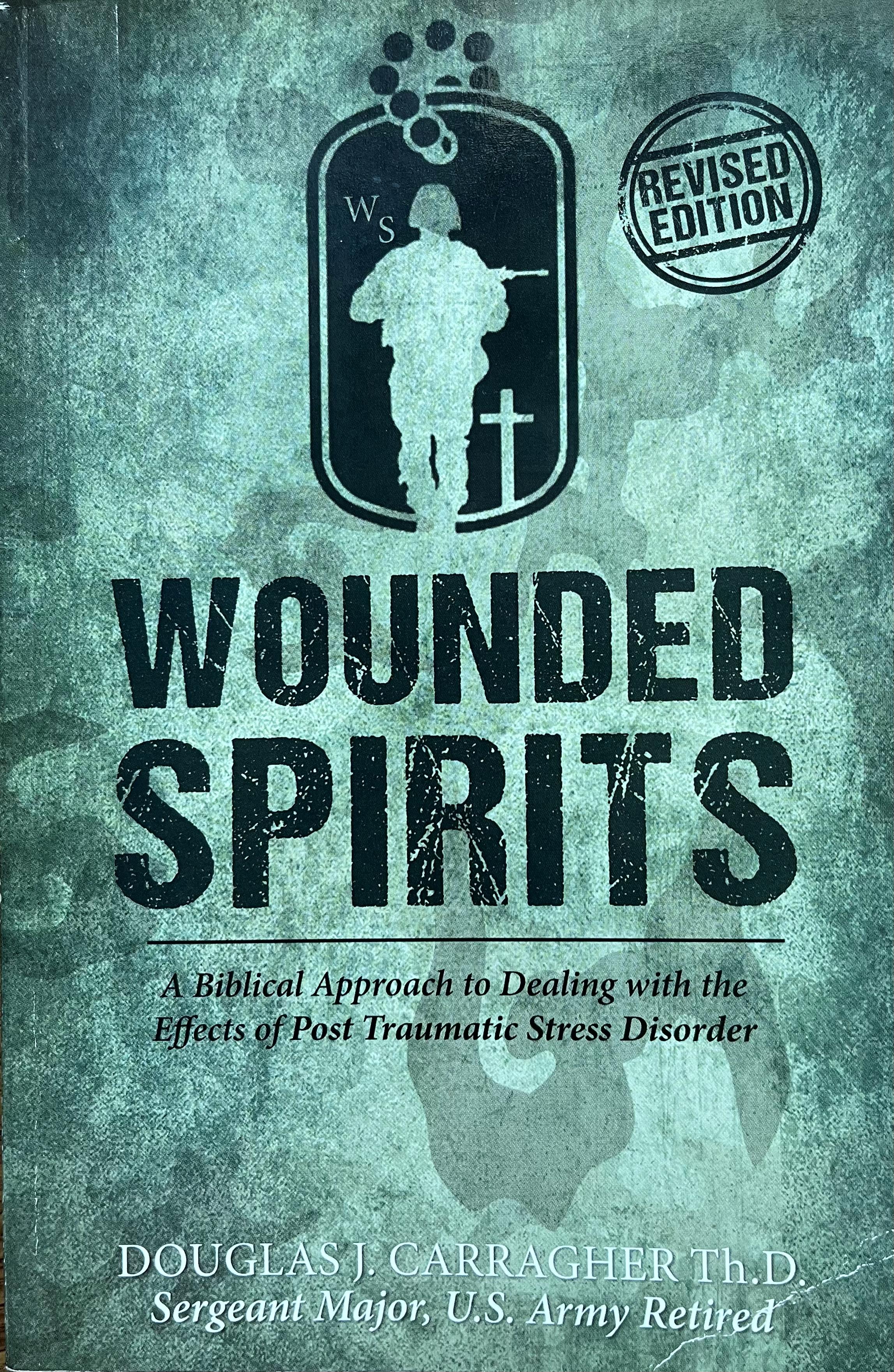 Wounded Spirits: A Biblical Approach to Dealing with the Effects of ...