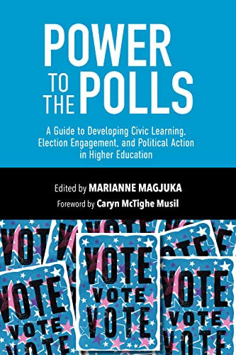Power to the Polls: A Guide to Developing Civic Learning, Election ...