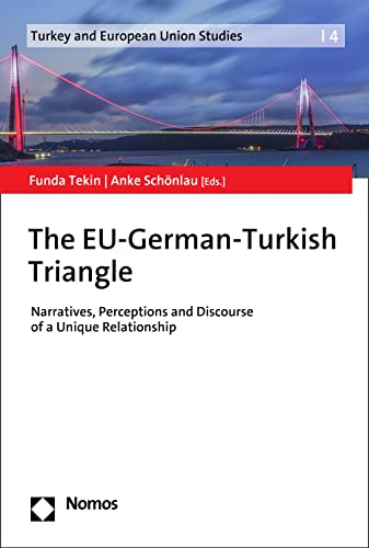 The EU-German-Turkish Triangle: Narratives, Perceptions and Discourse ...