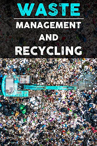 From Waste to Wealth A Comprehensive Guide to Waste Management and ...