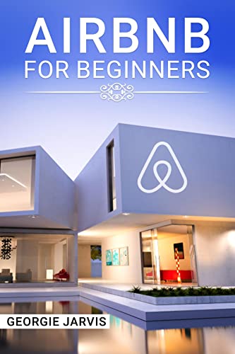 Airbnb for Beginners: Tips for Maximizing Airbnb Occupancy and Remotely ...