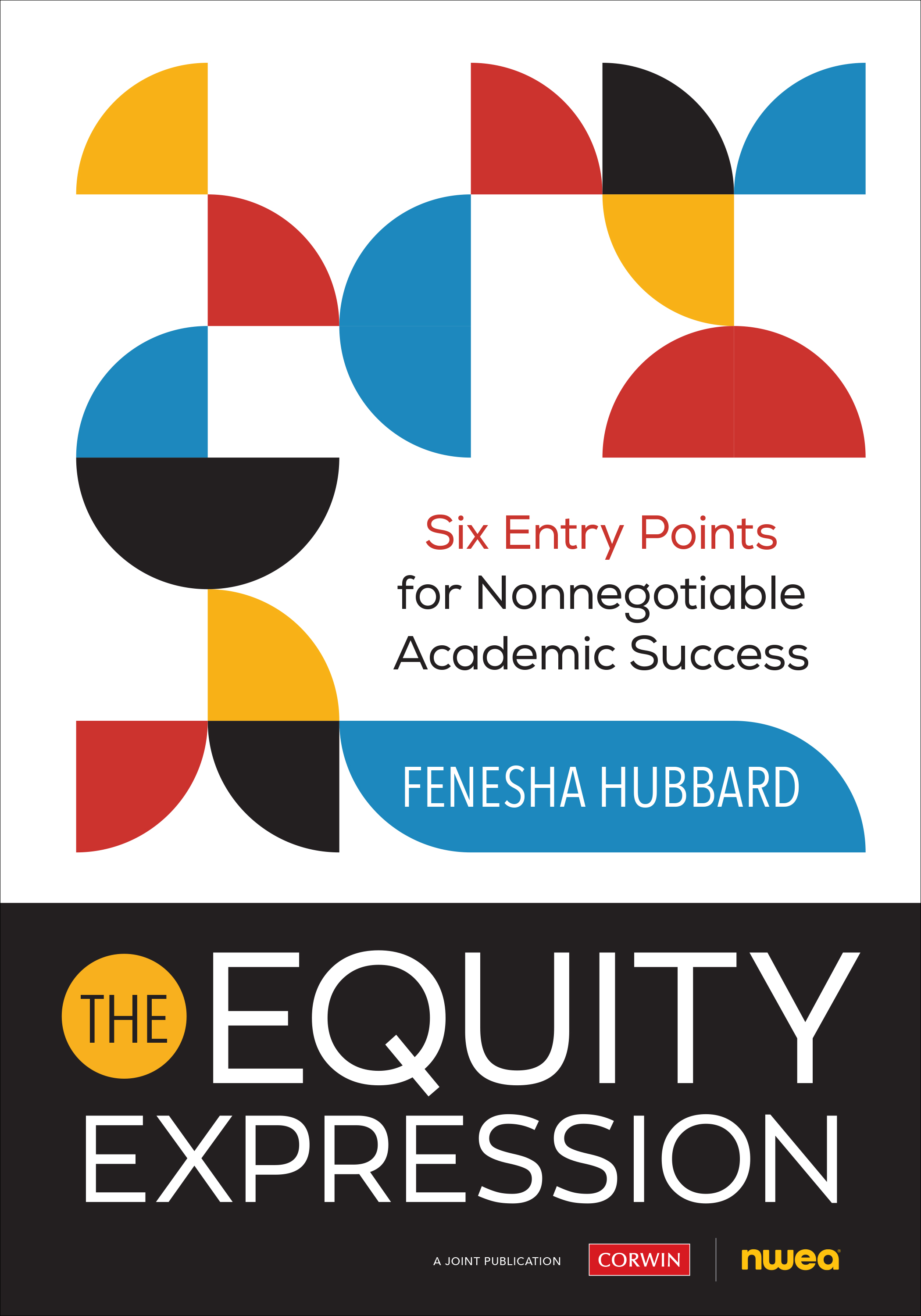 The Equity Expression: Six Entry Points for Nonnegotiable Academic Success by Fenesha Hubbard ...