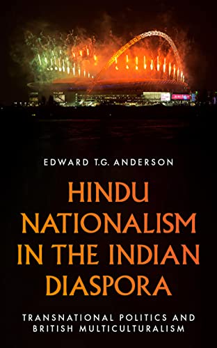 Hindu Nationalism in the Indian Diaspora: Transnational Politics and ...
