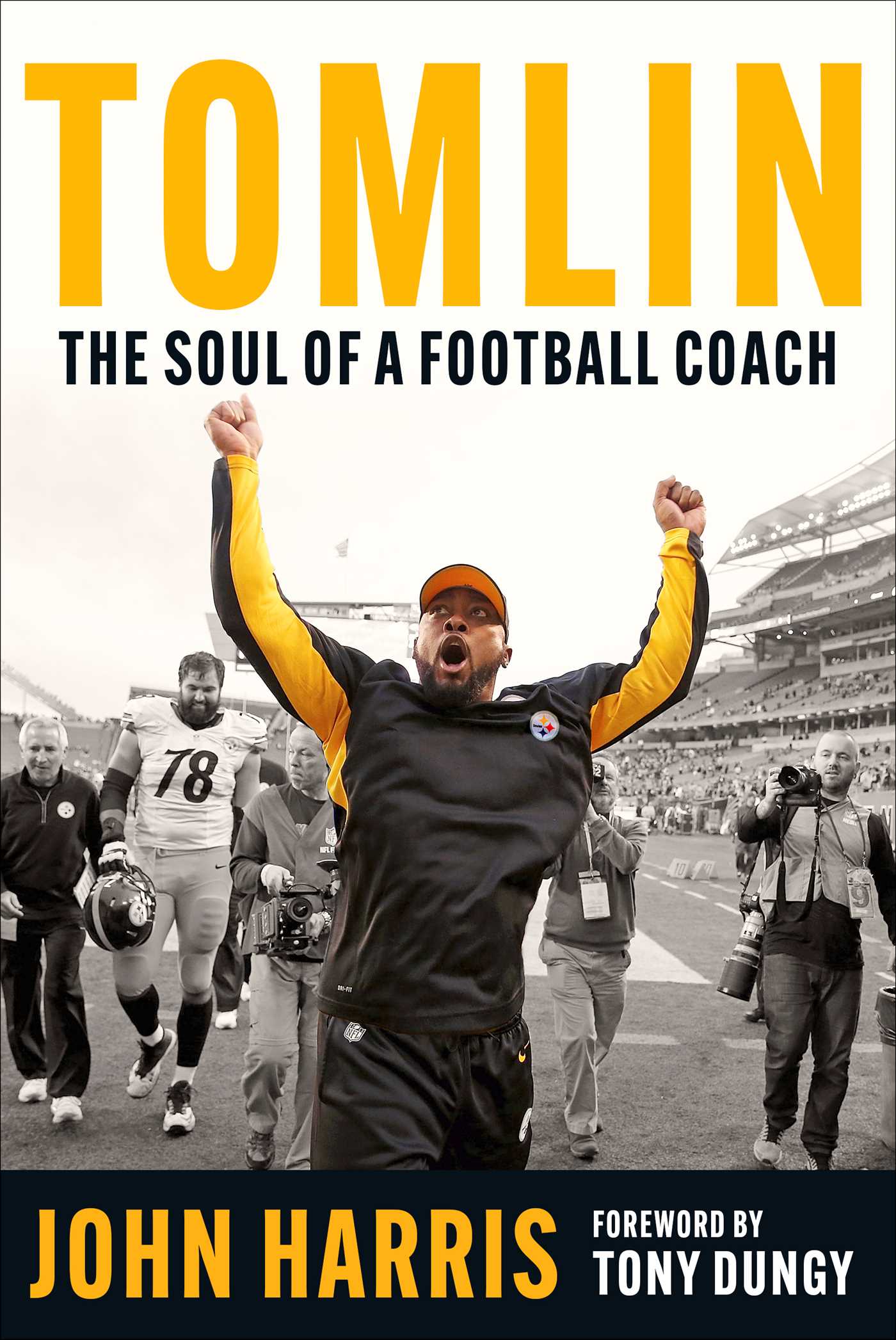 Tomlin: The Soul of a Football Coach by John Harris | Goodreads