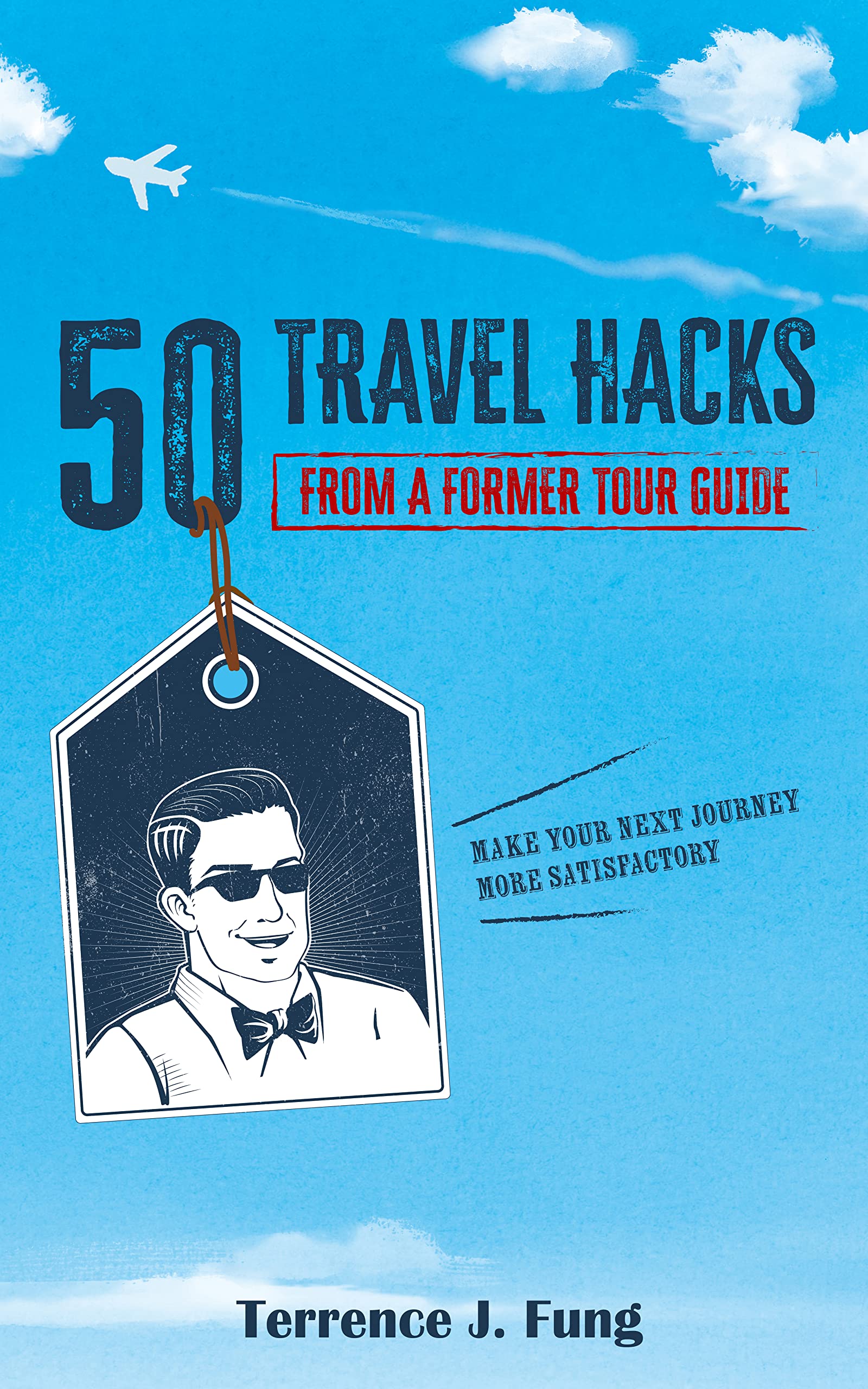 50 Travel Hacks from a Former Tour Guide: Make Your Next Journey More ...