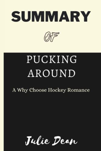 SUMMARY of Pucking Around by Emily Rath by Julie Dean | Goodreads