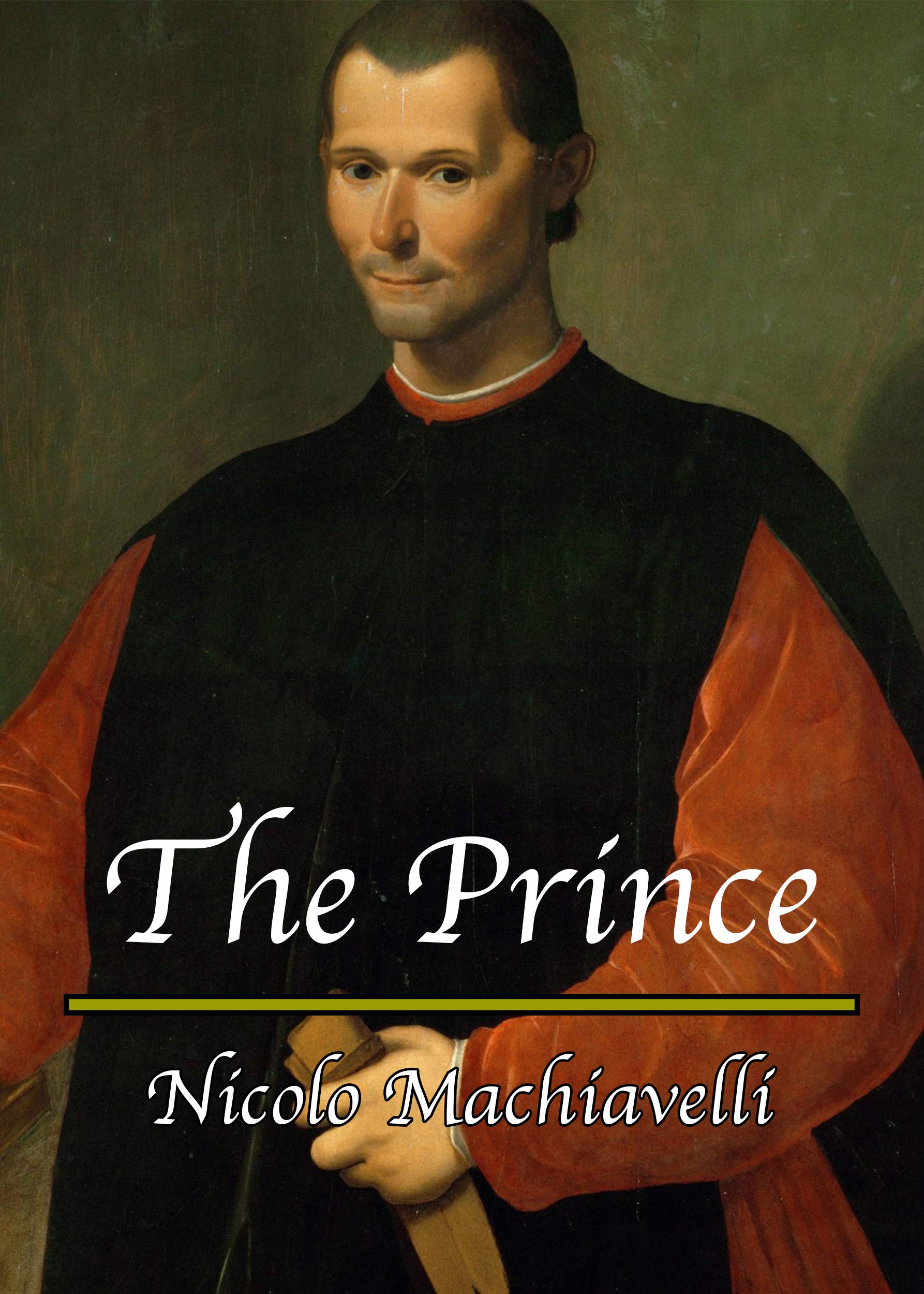 The Prince (Original by Nicolo Machiavelli) by Nicolo Machiavelli ...