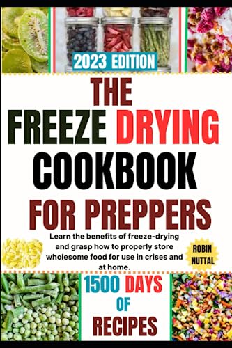 THE FREEZE DRYING COOKBOOK FOR PREPPERS: Learn the benefits of freeze ...